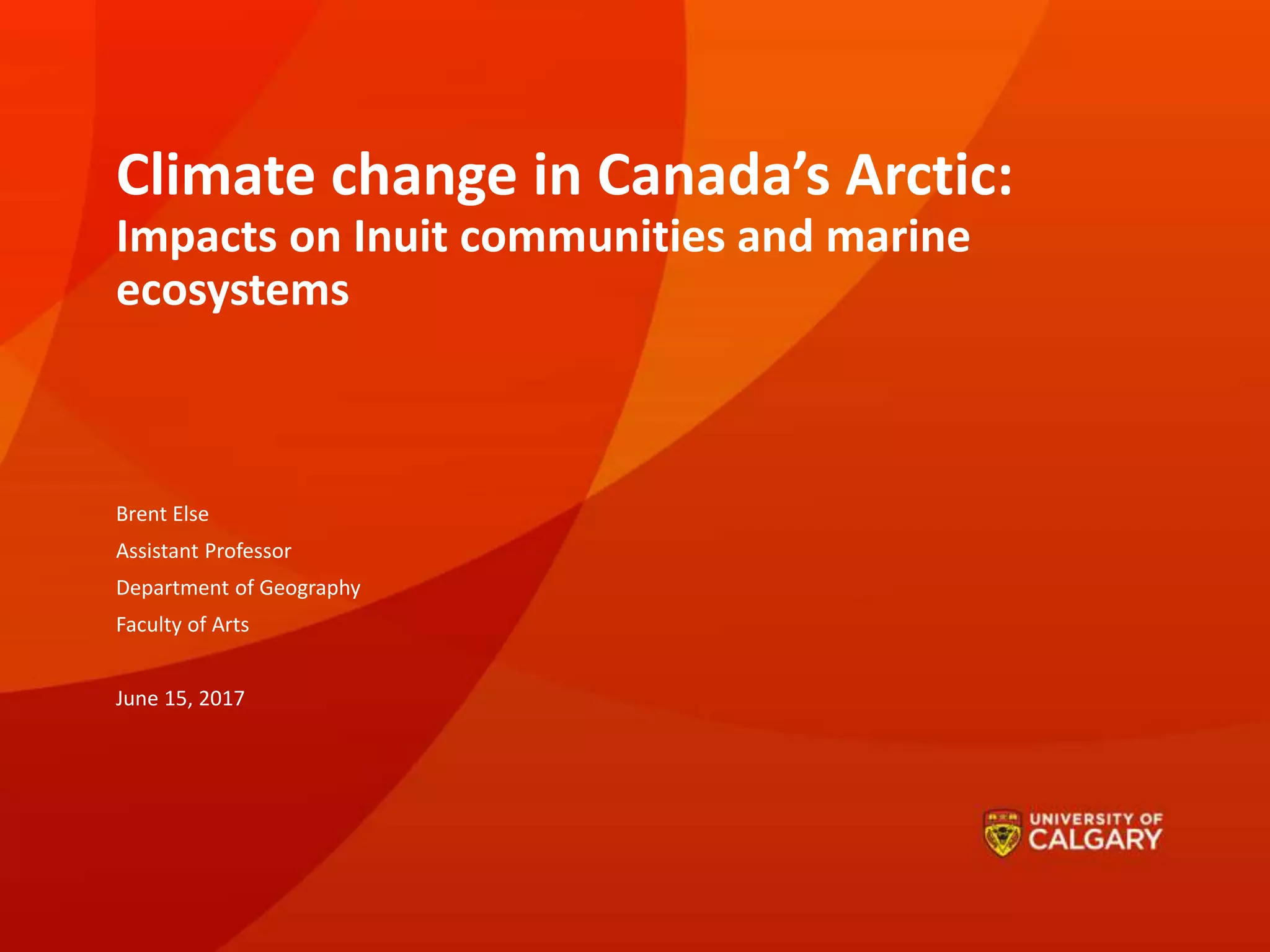 Climate change in Canada's Arctic: Impacts on Inuit communities and ...