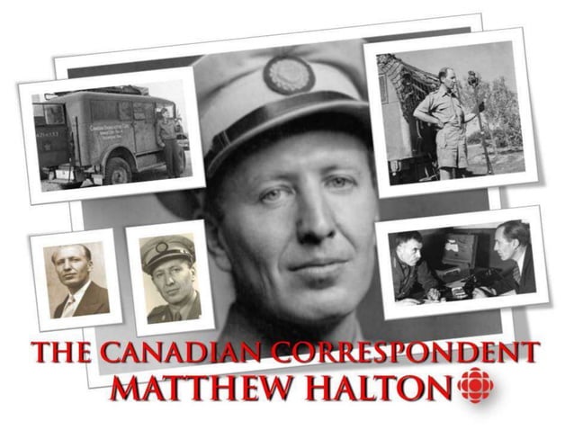 The Canadian Correspondent: Matthew Halton | PPTX