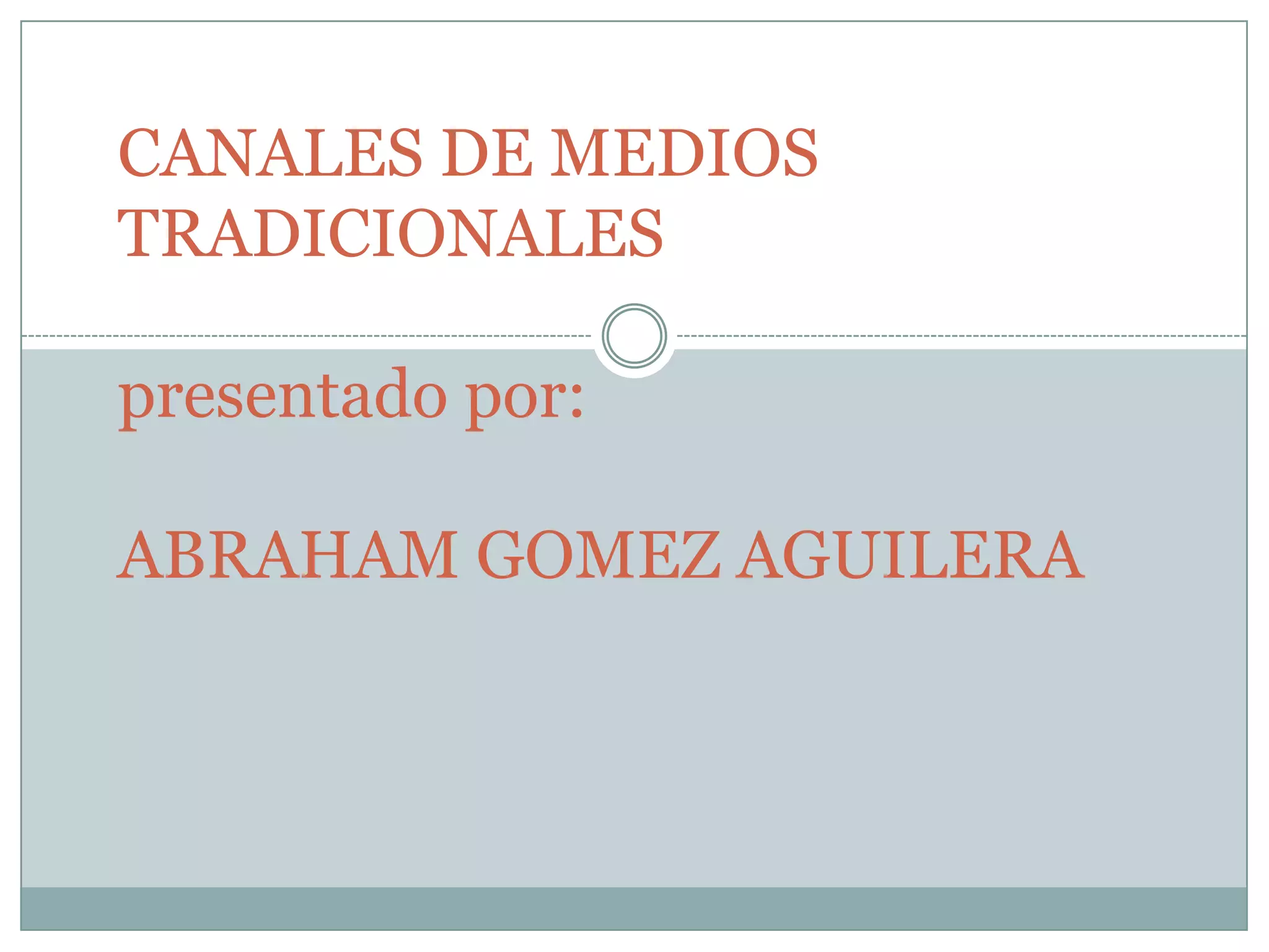 Canales de medios tradicionales | PPTX