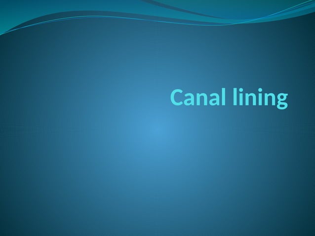 Canal lining defined in Irrigation Engineering | PPTX