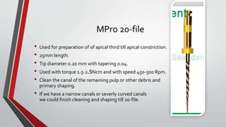 Canal preparation using Mpro rotary system | PPTX