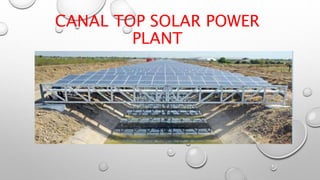 Canal top solar power plant | PPTX