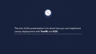 Canary deployment with Traefik and K3S | PPT