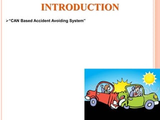 Control Area Network (CAN) based accident avoidance system | PPT