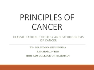 Cancer, Etiology, Classification and Pathophysiology | PPT