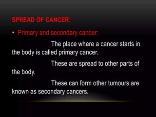 Cancer introduction Types and spread treatment | PPT