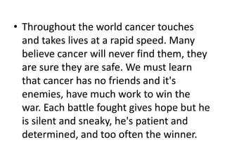 Cancer a silent killer | PPTX