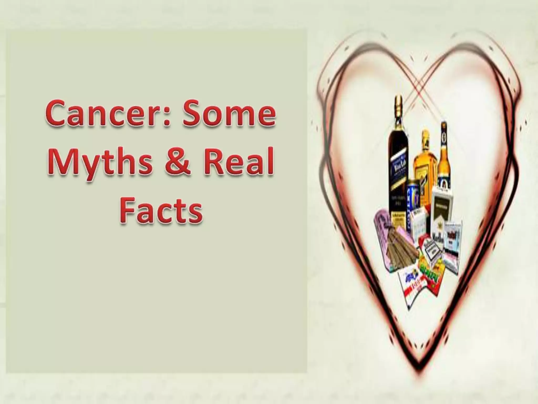 Cancer: Myths and Real Facts | PPTX