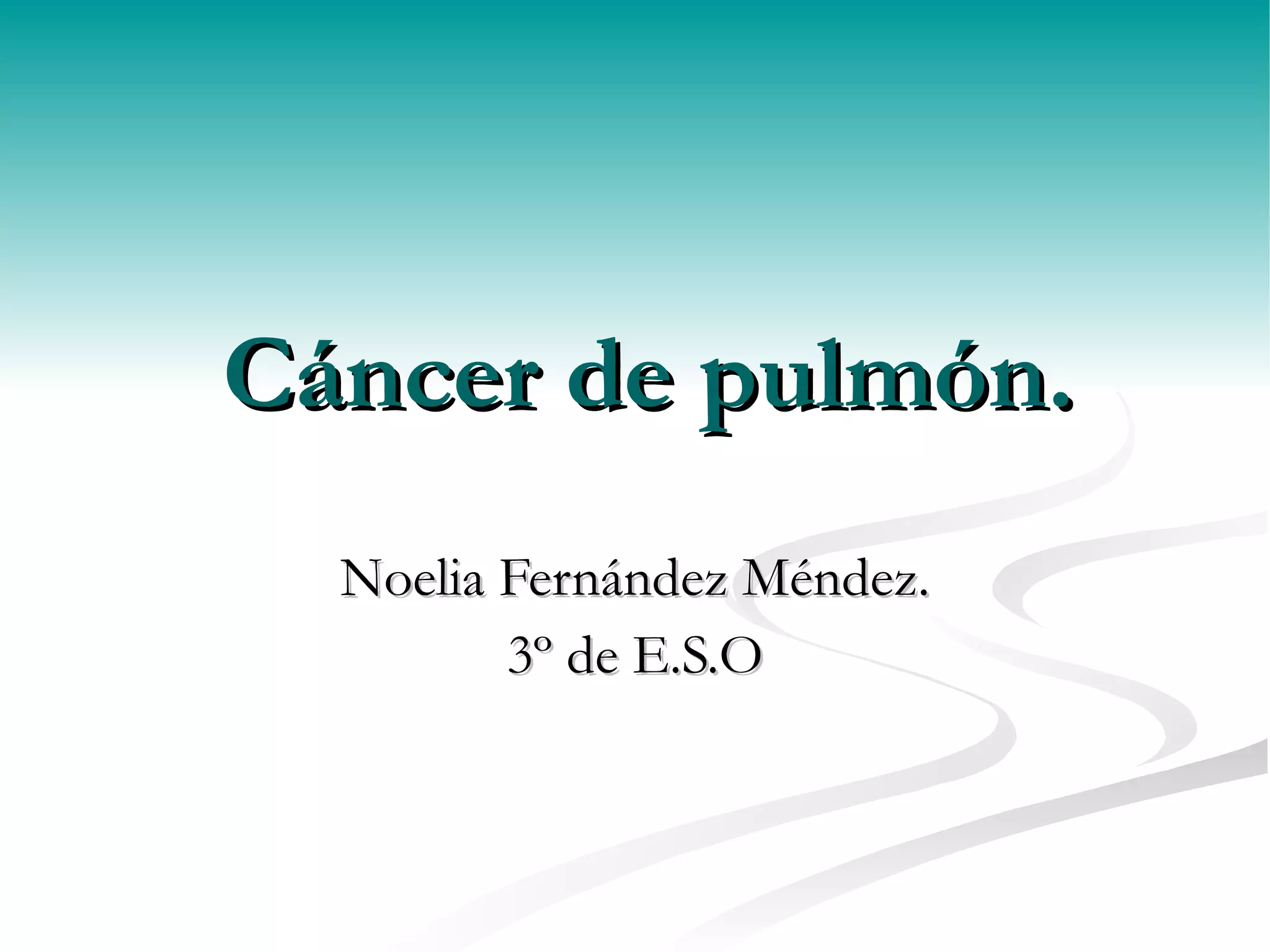 Cancer De Pulmon Ppt