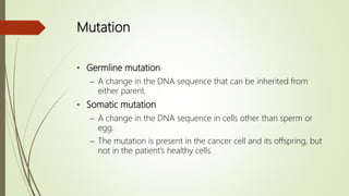 Cancer genetics and diagnosis | PPTX