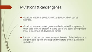 Cancer genetics and diagnosis | PPTX