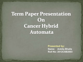 Cancer hybrid automata | PPTX | Cancer | Diseases and Conditions