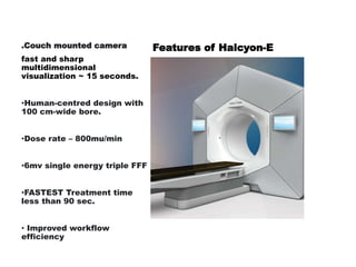 RADIATION TECHNIQUES AND MACHINES, CHANGING ERA WITH HALCYON | PPTX