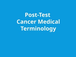 Cancer Medical Terminology Original.pptx
