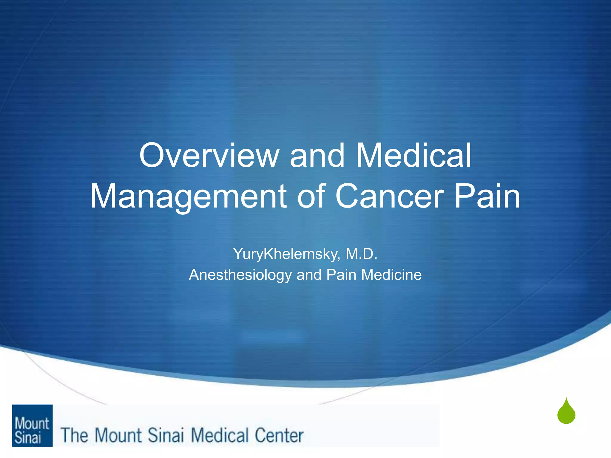 Cancer Pain: Introduction and Medical Management | PPTX