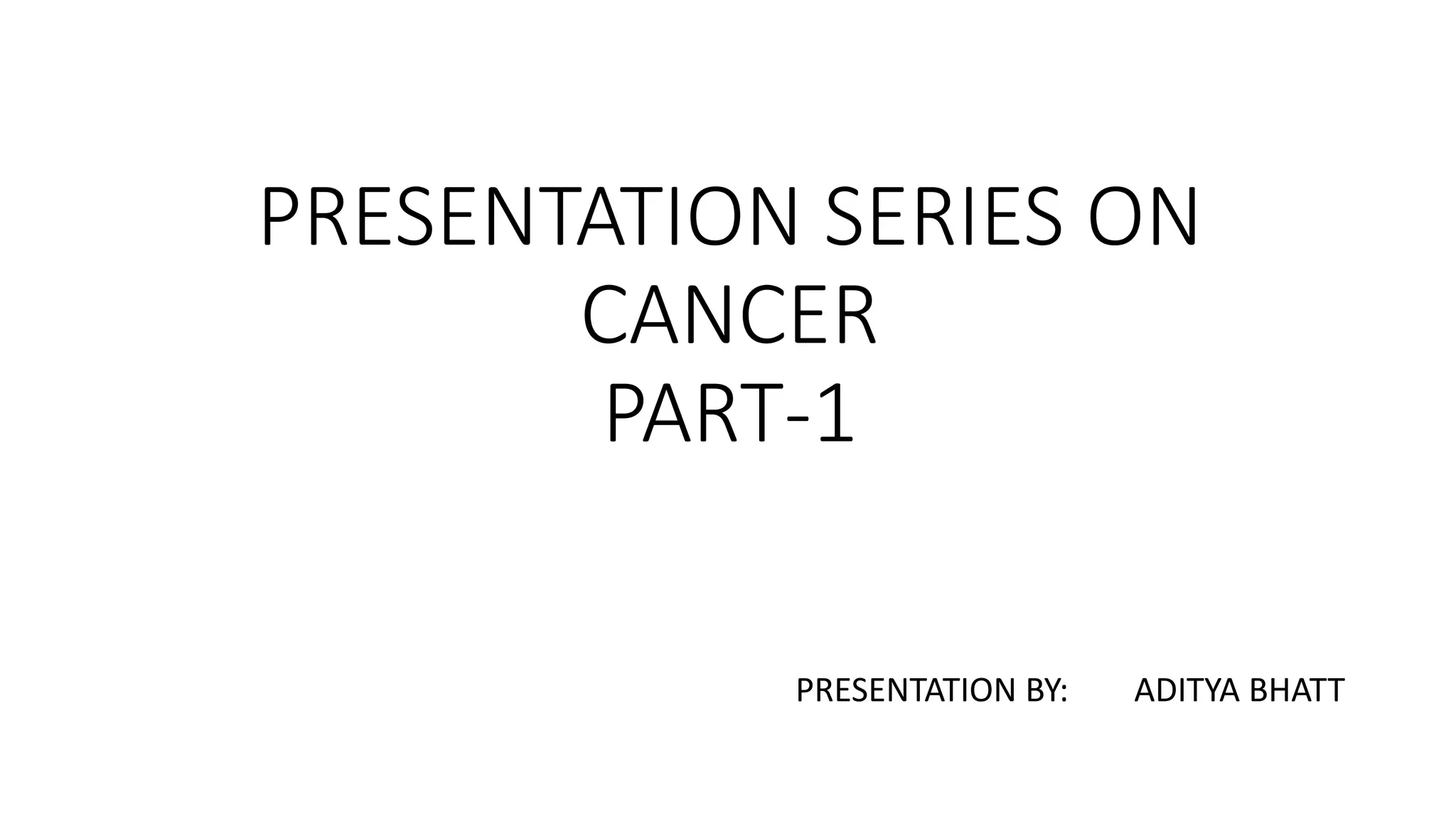 Cancer Part 1 Ppt Free Download