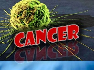 Cancer ppt | PPTX