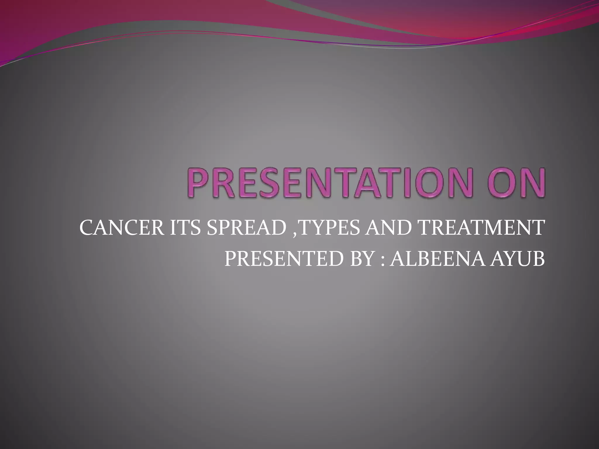 Cancer presentation | PPT