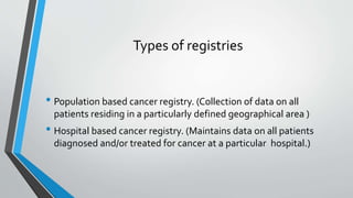 Cancer registry and epidemiology | PPTX