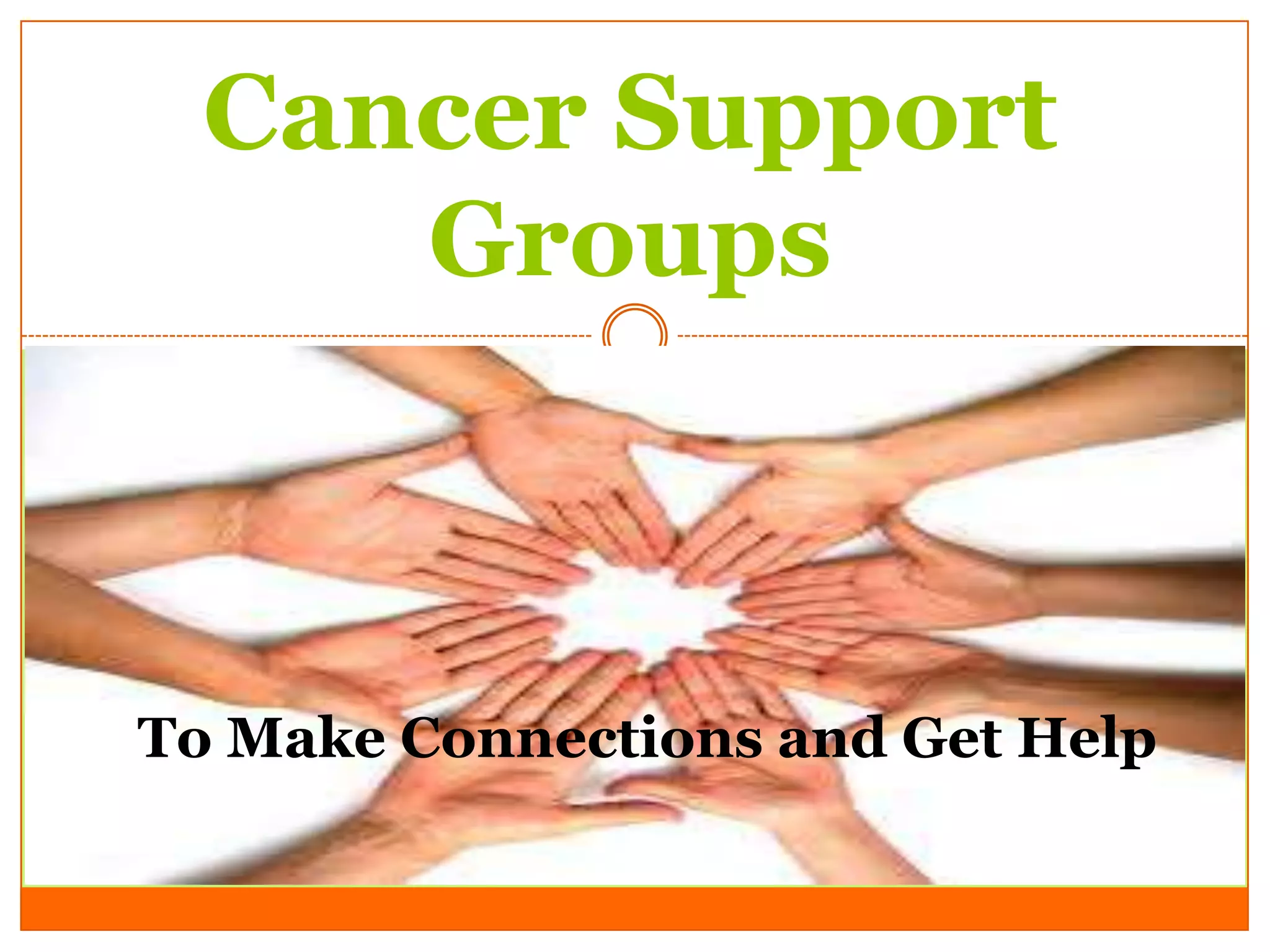 Cancer support groups | PPTX