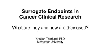 Surrogate Endpoints: Are drug review processes flexible enough to ...
