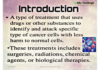 Modalities of treatment for cancer drx_tonisingh | PDF