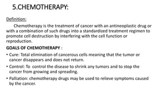 cancer treatment modalities medical surgical nursing | PPTX