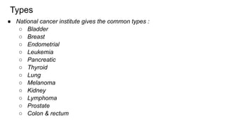 Cancer types , spread , and it’s properties | PPTX