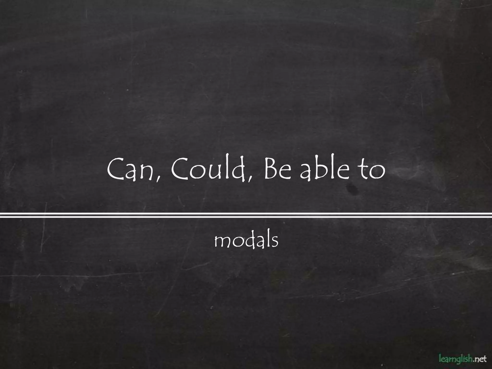 Can, Could, Be able to | PPTX