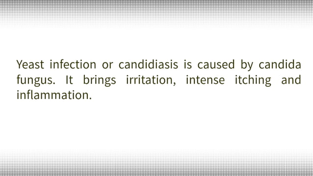 What Are The Symptoms of Candida Yeast Infection | PPT