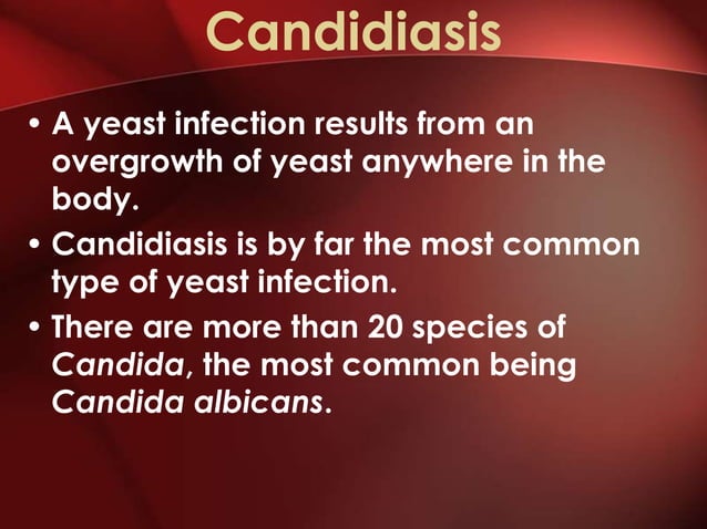 Candidiasis | PPTX | Dental Health | Diseases and Conditions