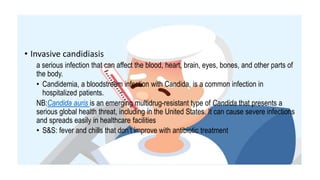 ORAL, VAGINAL CANDIDIASIS AND CANDIDEMIA.pptx