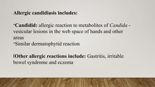 CANDIDIASIS: VIRULENCE FACTORS, PATHOGENESIS & LABORATORY DIAGNOSIS | PPTX
