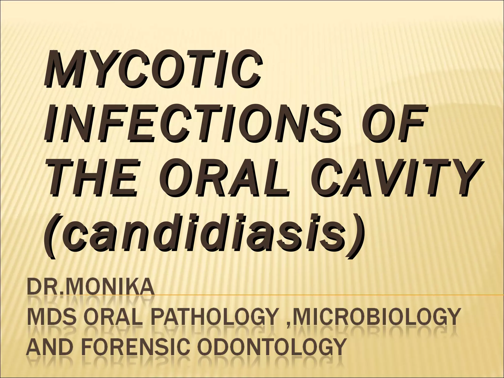 Mycotic Infections of the Oral cavity . ( Candidiasis ) | PPT
