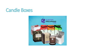 Custom Candle Boxes/ Candle Packaging Boxes | PPTX