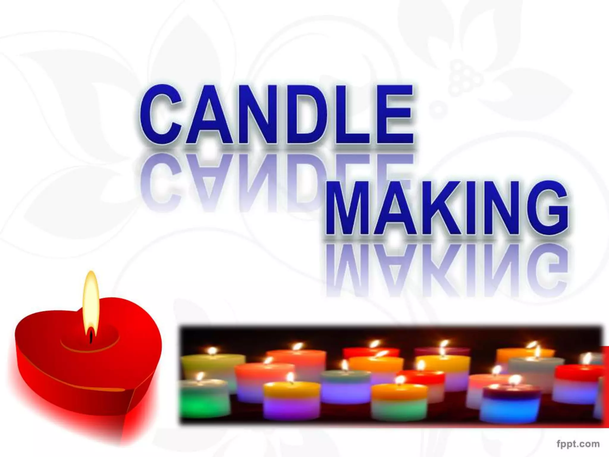 Candle making | PPT