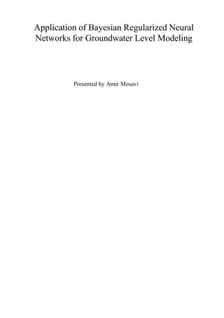 Application of Bayesian Regularized Neural Networks for Groundwater Level Modeling | PDF