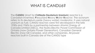 CANDU6 Reactor at a Glance | PPTX