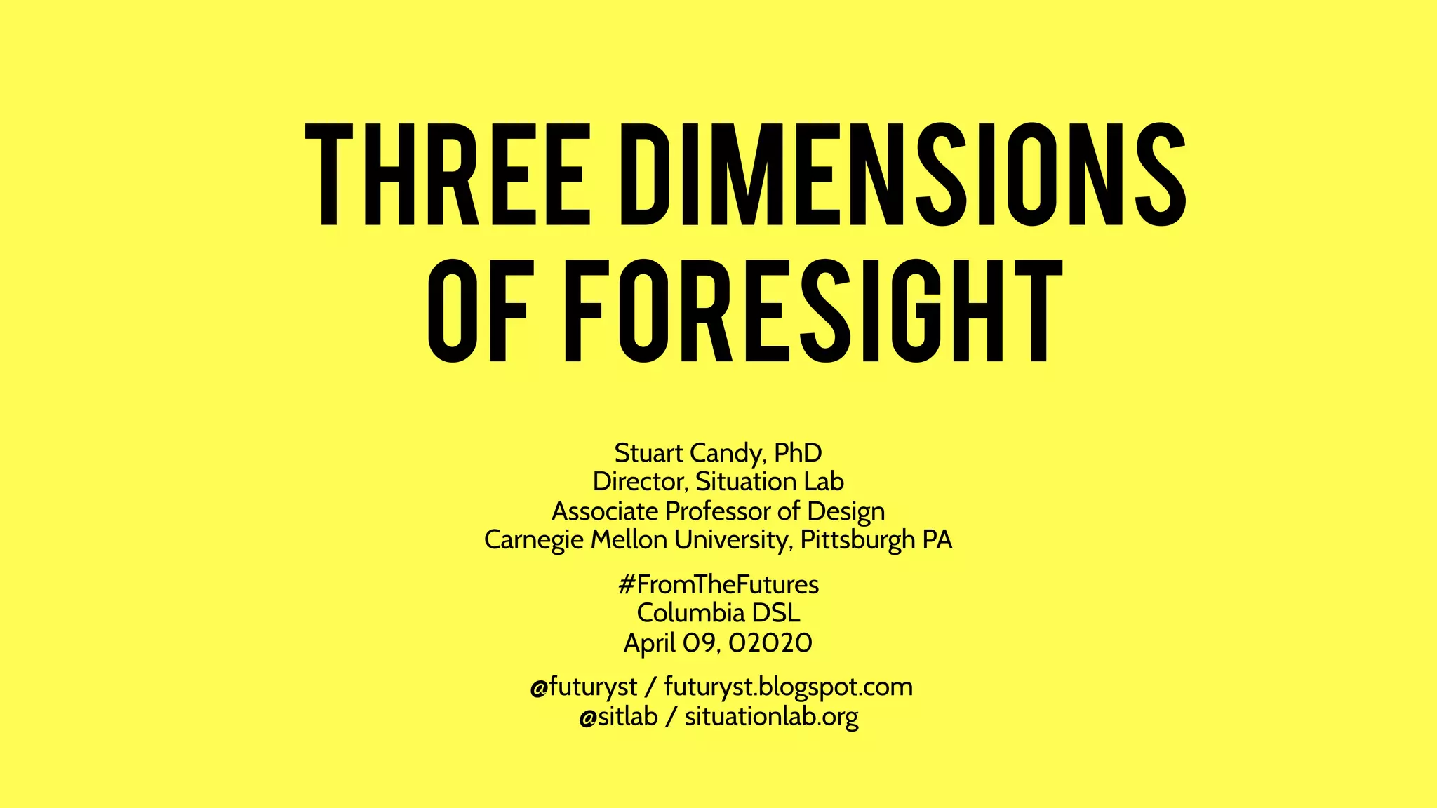 Three Dimensions of Foresight | PPT
