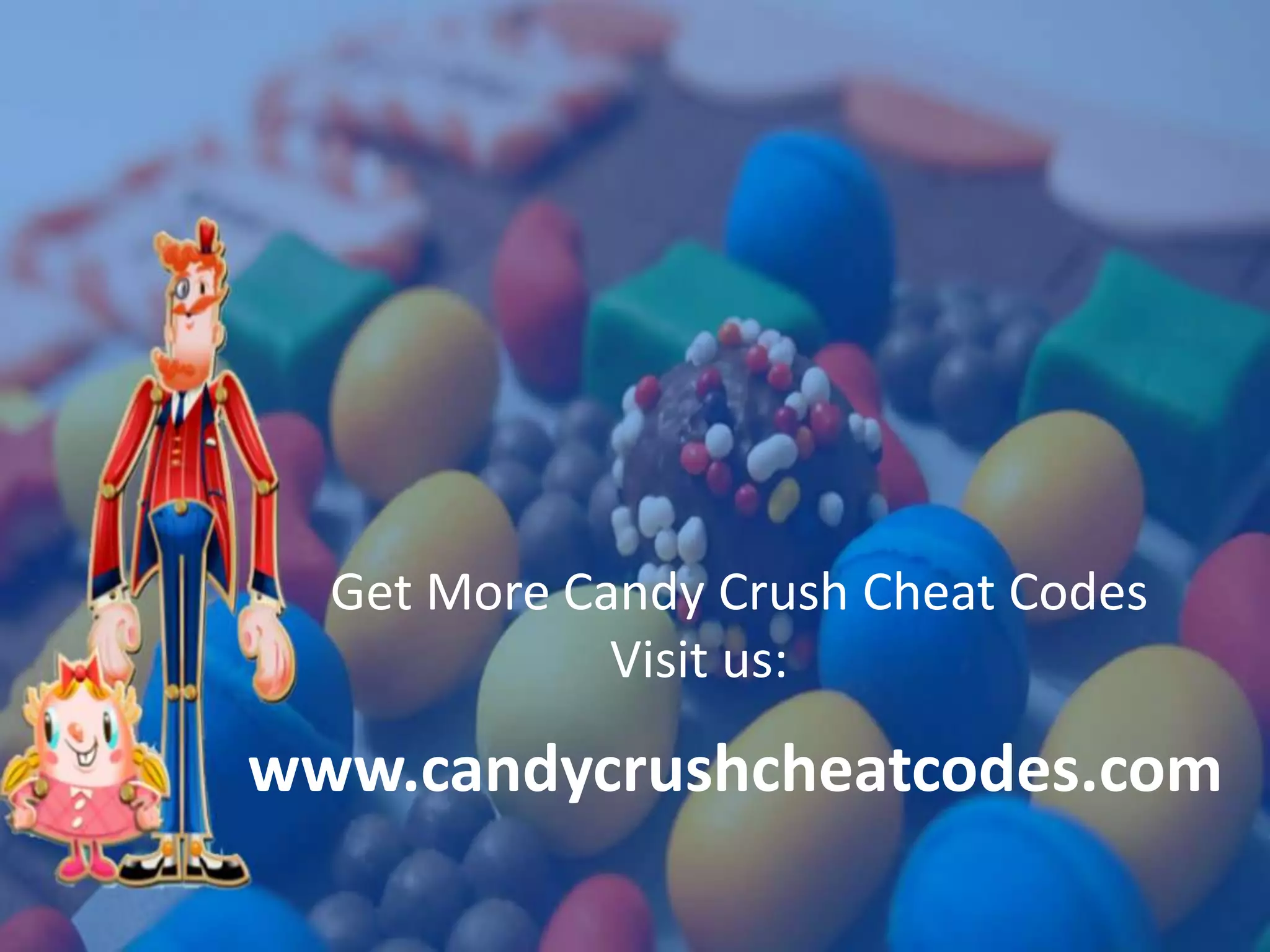 Candy crush cheat codes: 10 Cheat Codes of candy crush saga | PPTX
