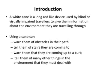 Cane: A_mobility_aid | PPTX | Eye and Vision Conditions | Diseases and ...