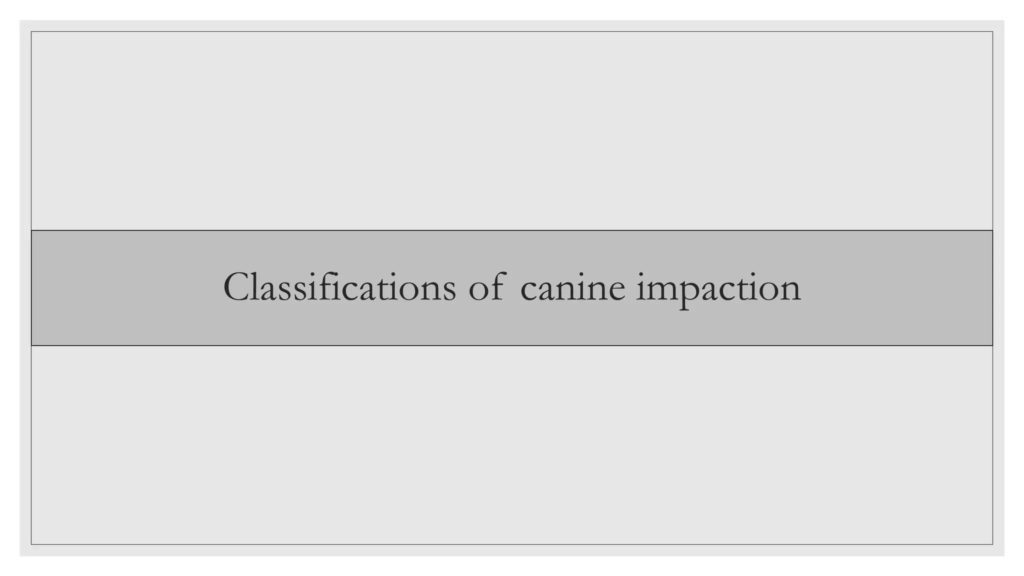 Canine impaction | PPTX
