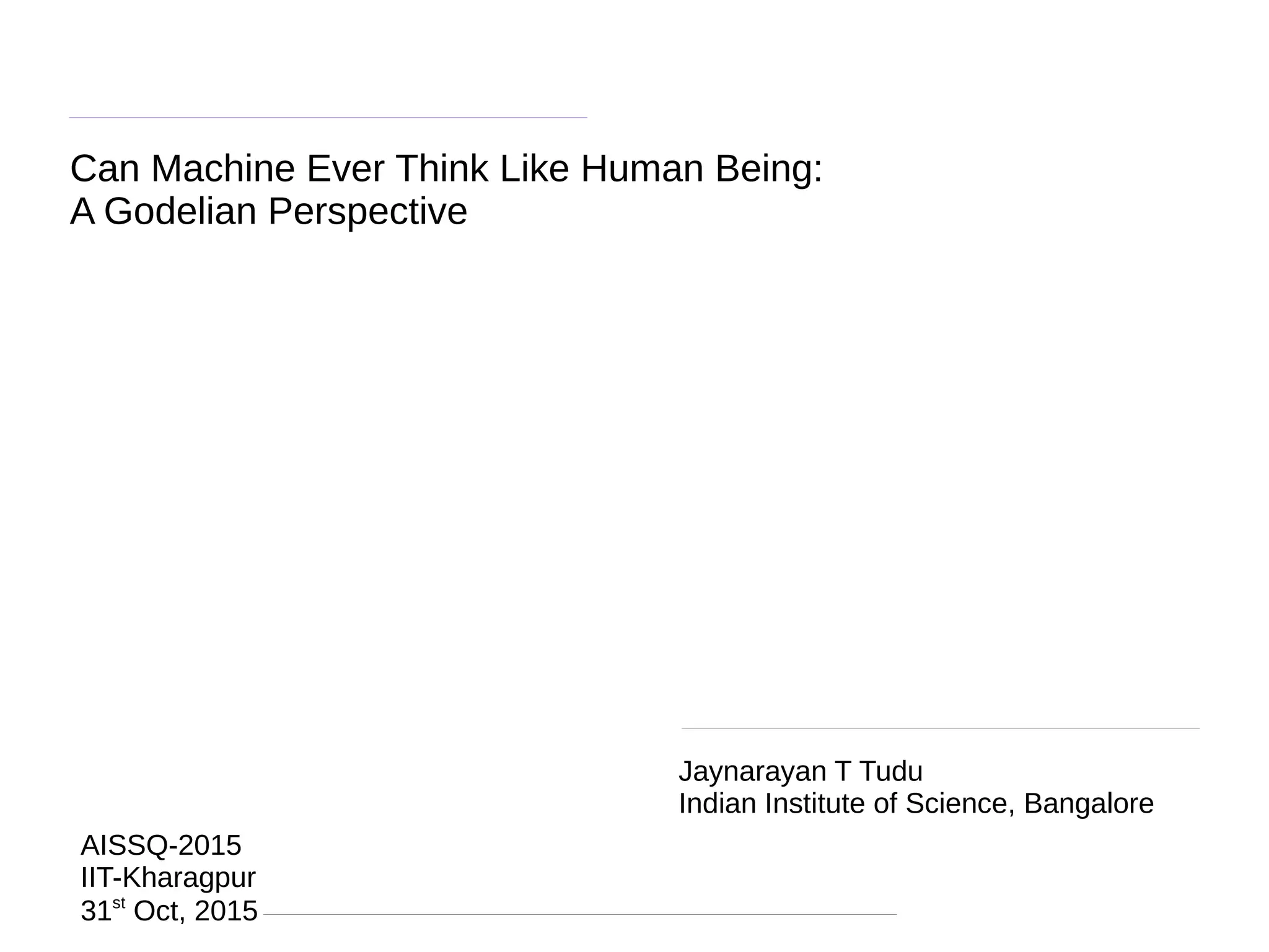 Can machine think like human being : A Godelian perspective | PPT