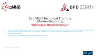 Canadian Maximo User Group Technical Training - Maximo Reporting 201 ...