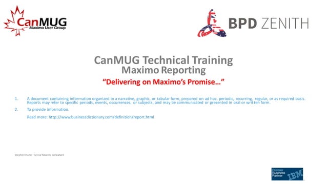 Canadian Maximo User Group Technical Training - Maximo Reporting 201 | PDF