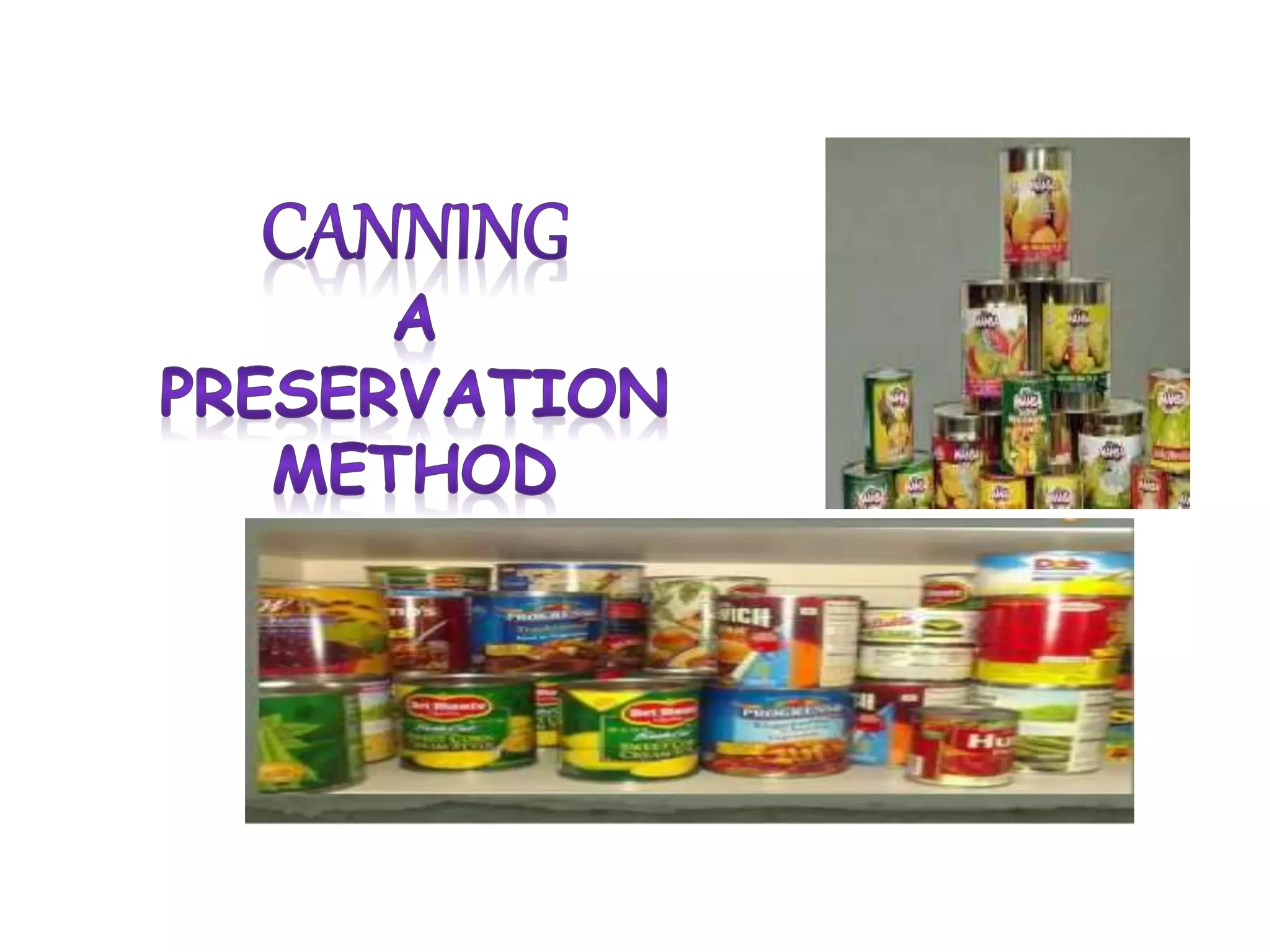 Canning - A Preservation process | PPTX