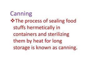 Canning - A Preservation process | PPTX