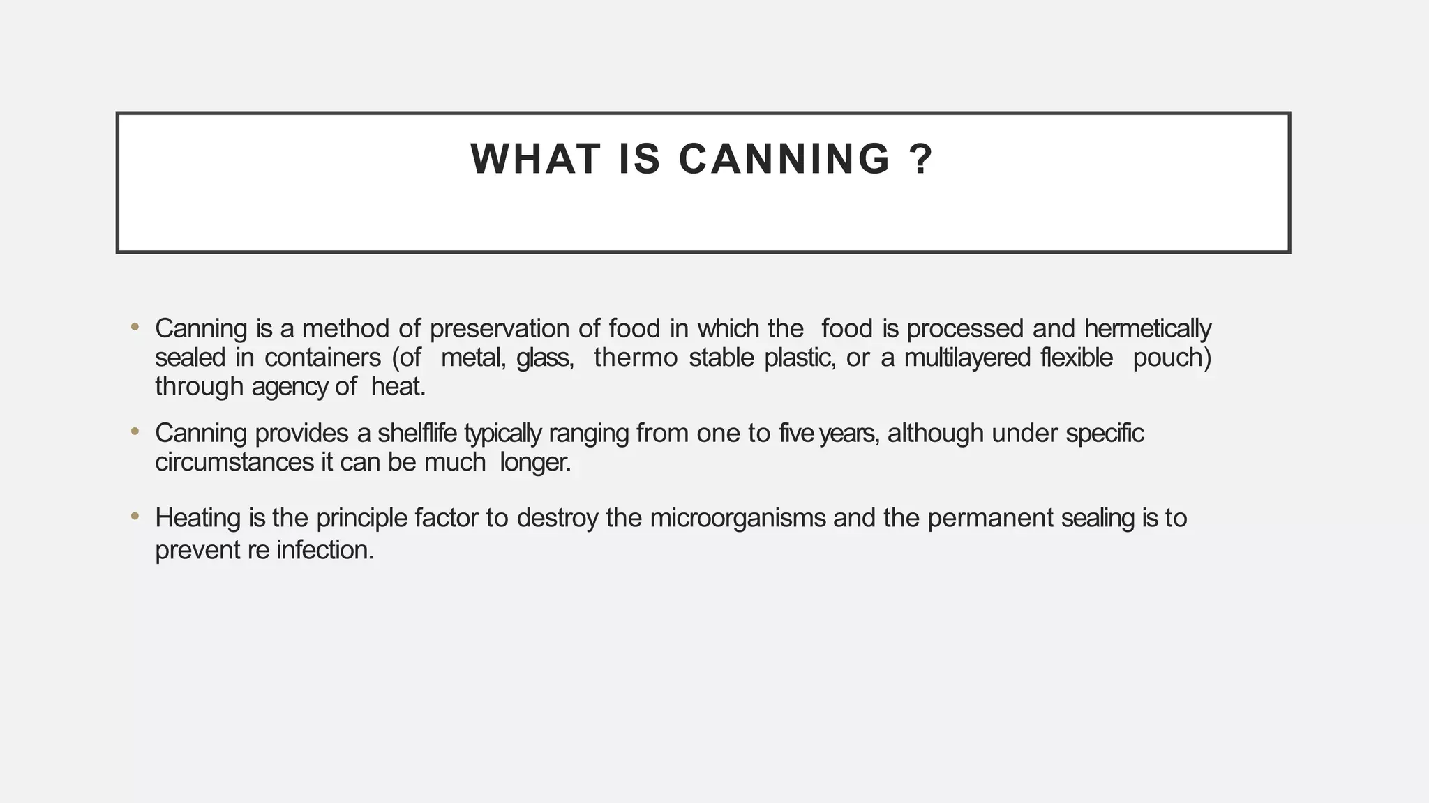 CANNING AND DIFFERENT STEPS INVOLVED IN CANNING BY BIPINA (1).pptx