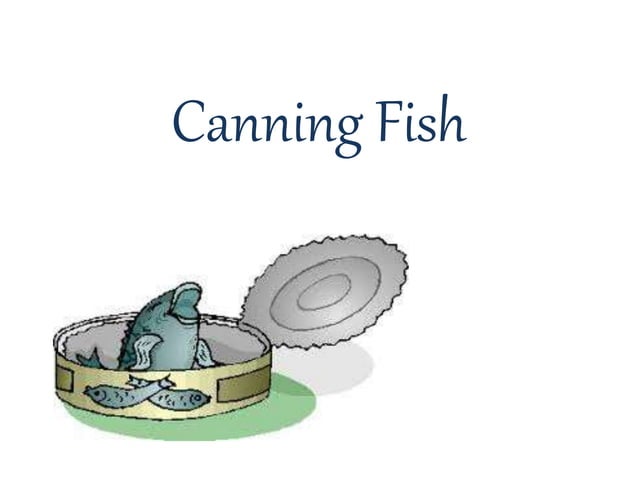 Canning fish | PPTX