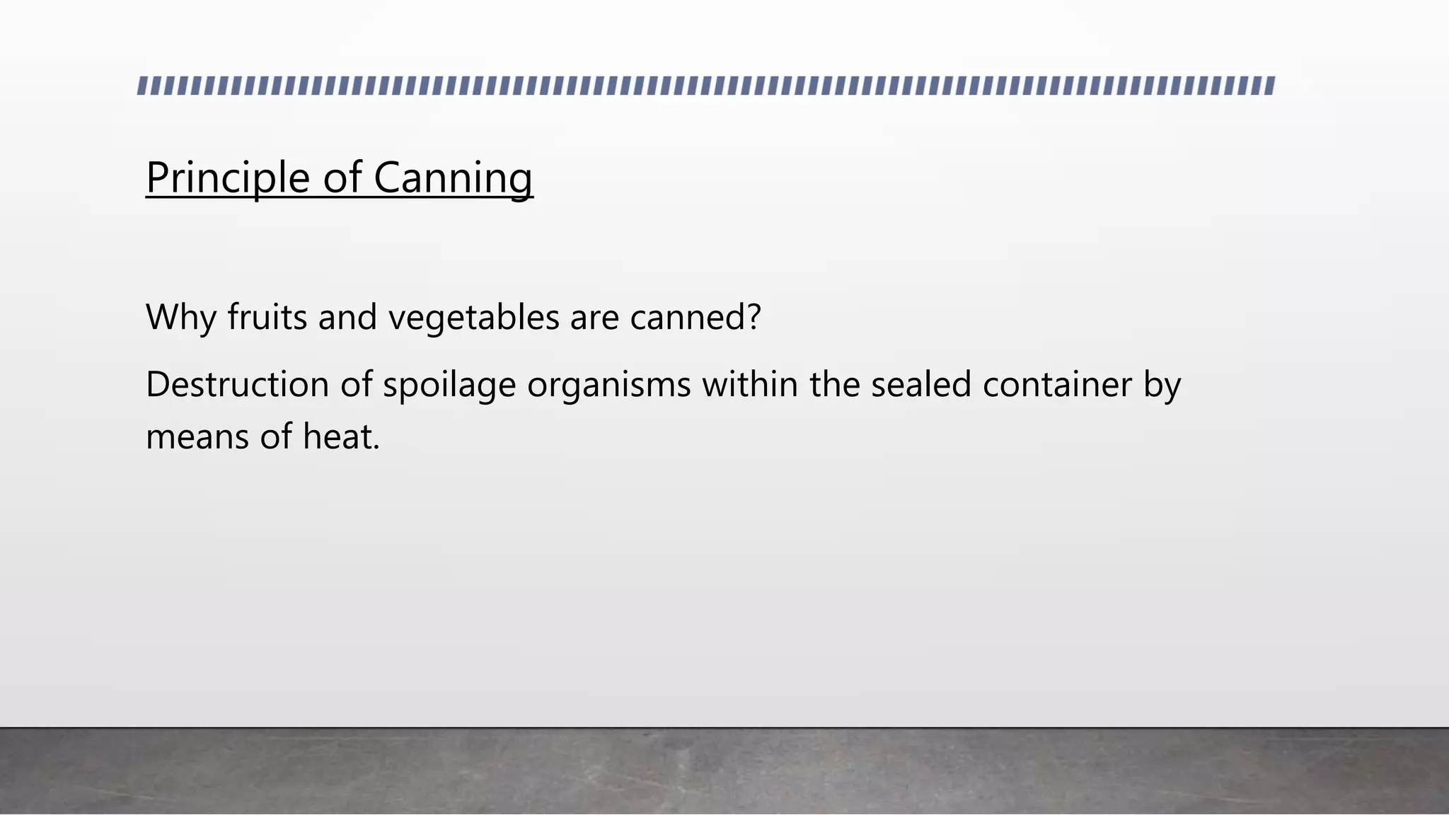 Canning of fruits and vegetables | PPTX